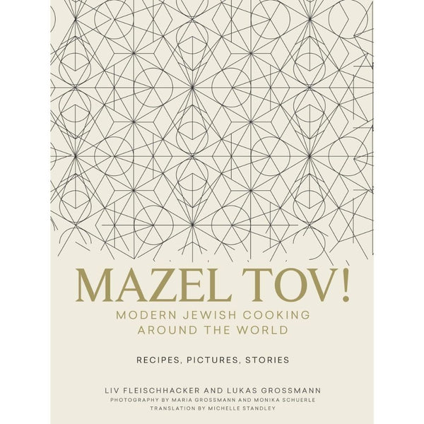 Mazel Tov! Modern Jewish Cooking Around the World - Kolbo Fine Judaica ...